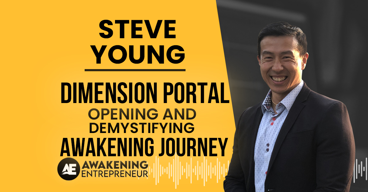 Dr. Steve Young - Dimension Portal Opening And Demystifying Awakening ...