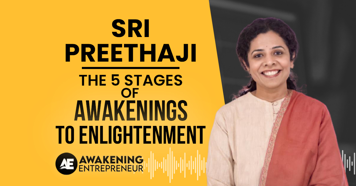 Sri Preethaji - The 5 Stages Of Awakenings To Enlightenment