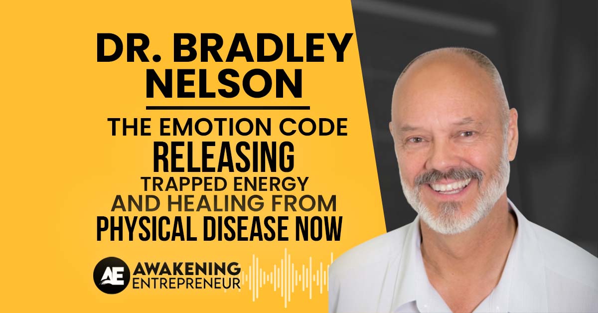 Dr. Bradley Nelson - The Emotion Code - Releasing Trapped Energy ...